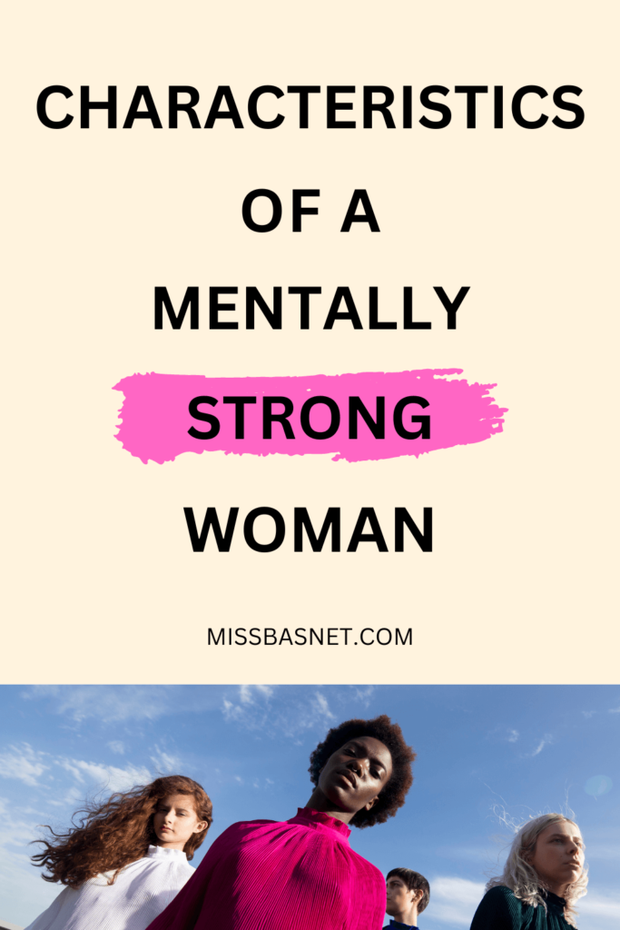 POWERFUL CHARACTERISTICS OF MENTALLY STRONG WOMEN - miss basnet POWERFUL CHARACTERISTICS OF MENTALLY STRONG WOMEN - miss basnet